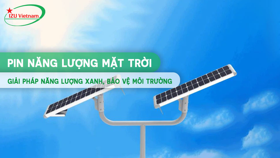 Pin Năng Lượng Mặt Trời Izu Vietnam chính Hãng - Ưu Đãi 30% - Bảo Hành ...