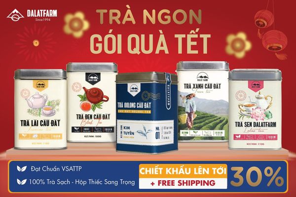 Dòng trà cho giỏ quà tết đẹp, sang trọng, chiết khấu ưu đãi – DalatFarm