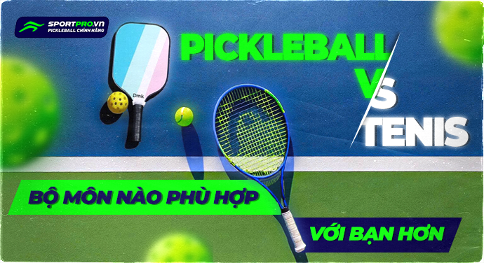 PICKLEBALL KHÁC TENNIS NHƯ THẾ NÀO? BỘ MÔN NÀO PHÙ HỢP VỚI BẠN HƠN?