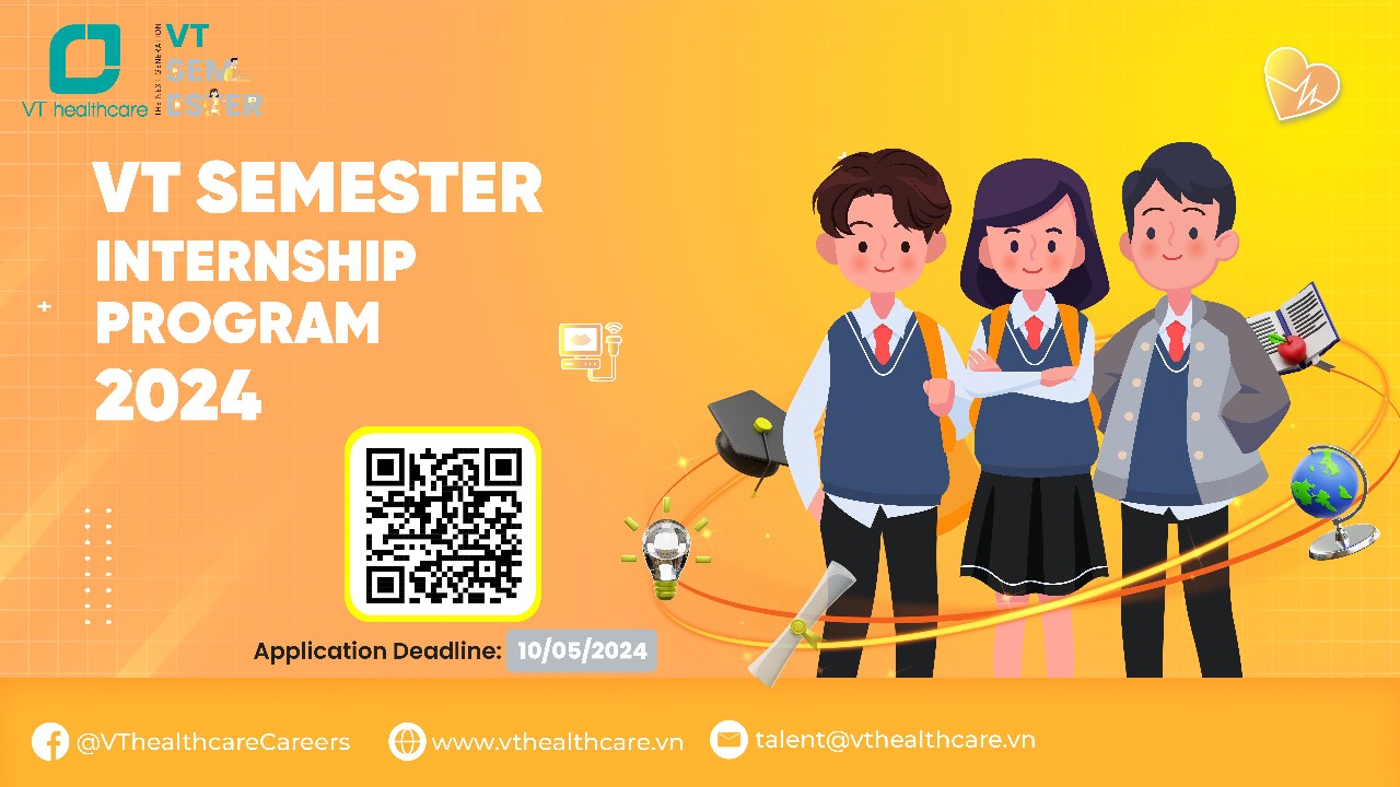 VT SEMESTER - INTERNSHIP PROGRAM 2024 CHÍNH THỨC KHỞI ĐỘNG – VT healthcare
