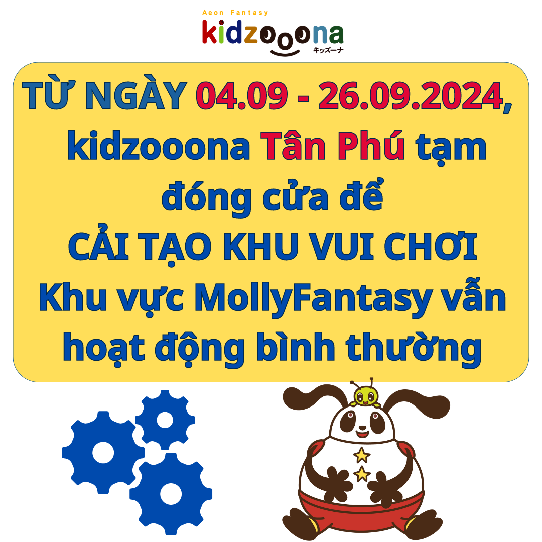 CẬP NHẬT THỜI GIAN CẢI TẠO KIDZOOONA CHI NHÁNH AEON MALL TÂN PHÚ ...