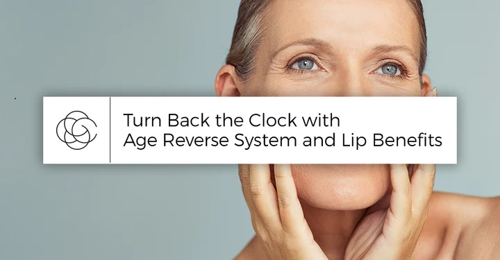 Age Reverse System And Lip Benefits – COSMEDICAL TECHNOLOGIES - ĐIỀU ...