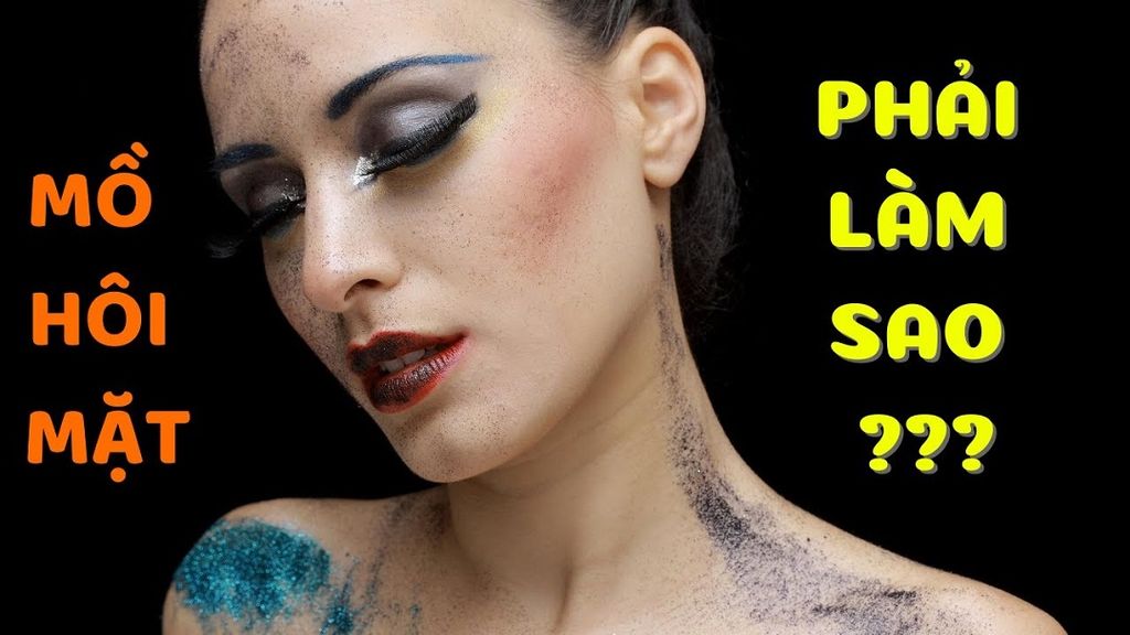 ĐỔ MỒ HÔI MẶT: NGUYÊN NHÂN VÀ CÁCH ĐIỀU TRỊ – Liplop.vn