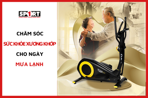 CHĂM SÓC SỨC KHỎE XƯƠNG KHỚP CHO NGÀY MƯA ẨM