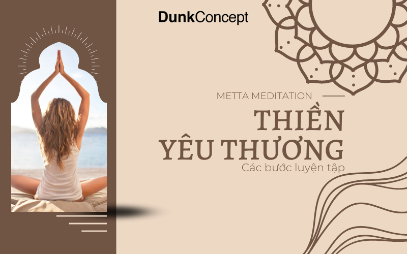 METTA MEDITATION - THIỀN YÊU THƯƠNG ĐỂ YÊU BẢN THÂN NHIỀU HƠN – Dunk ...