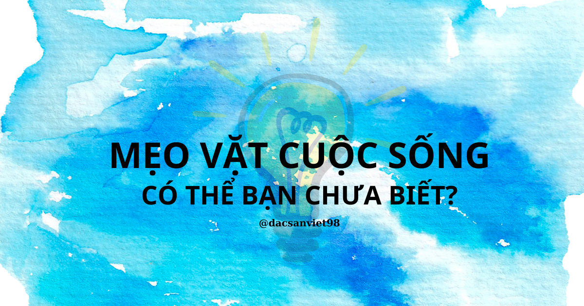 MẸO VẶT CUỘC SỐNG 2