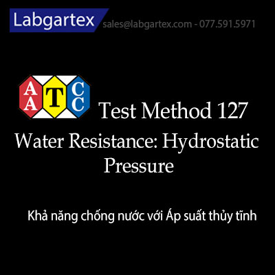 AATCC TM127 Khả năng chống nước với Áp suất thủy tĩnh – Labgartex