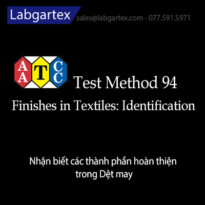 AATCC TM94 Nhận biết các thành phần hoàn thiện trong Dệt may – Labgartex