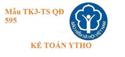 Mẫu TK3-TS theo quyết định 595/QĐ-BHXH – YTHO