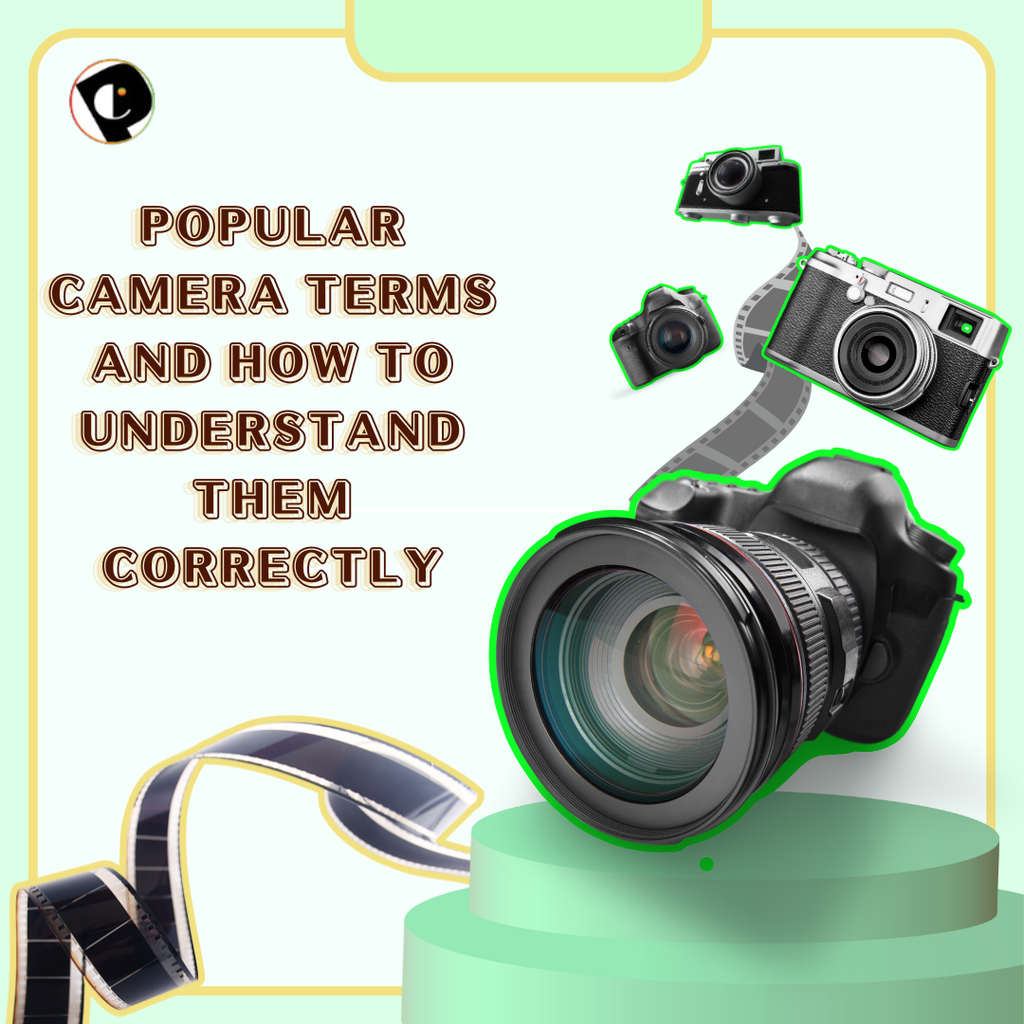 POPULAR CAMERA TERMS AND HOW TO UNDERSTAND THEM CORRECTLY – Piccolo Media