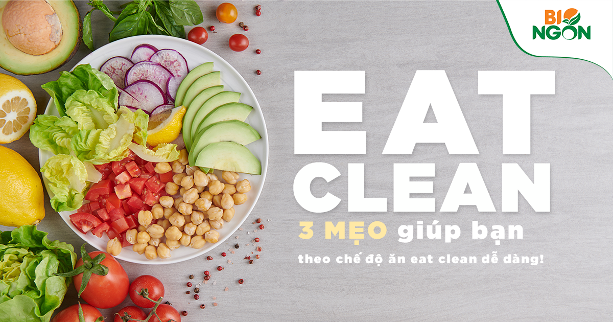 Chế độ ăn eat clean - ăn uống lành mạnh: Những điều cần biết – Bio Ngon