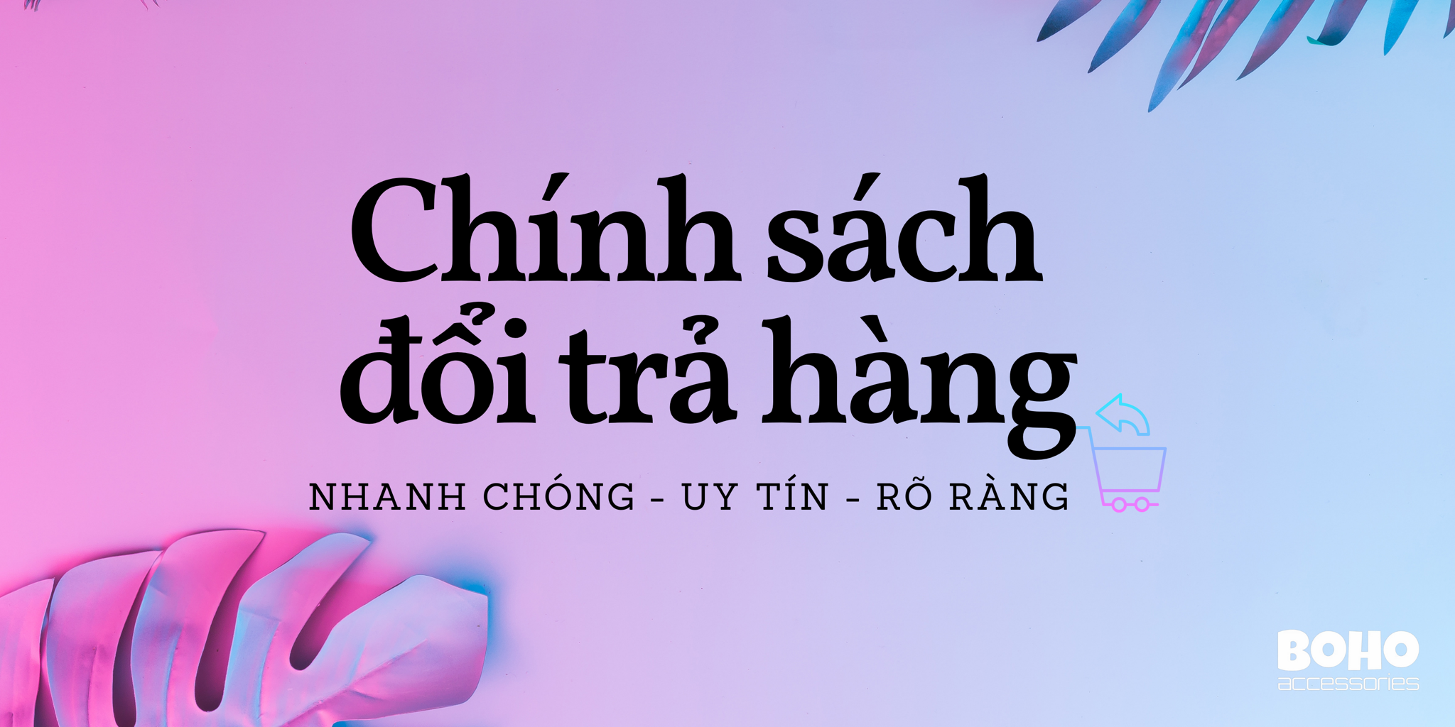 Chính sách đổi trả – Boho Accessories
