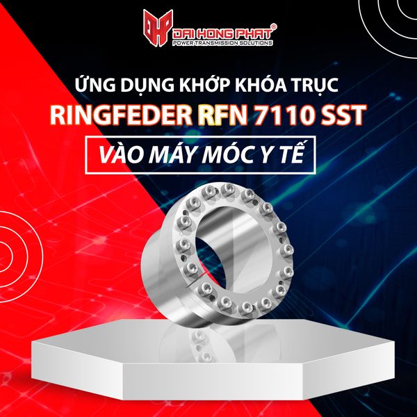 ỨNG DỤNG KHỚP KHÓA TRỤC RINGFEDER RFN 7110 SST VÀO MÁY MÓC Y TẾ