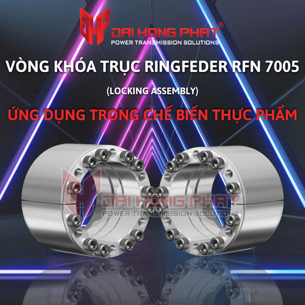 VÒNG KHÓA TRỤC RINGFEER RFN 7005 ỨNG DỤNG TRONG CHẾ BIẾN THỰC PHẨM