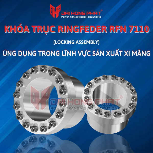 KHÓA TRỤC RINGFEDER RFN 7110 ỨNG DỤNG TRONG LĨNH VỰC SẢN XUẤT XI MĂNG
