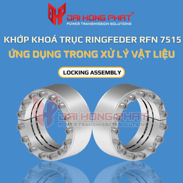 KHỚP KHÓA TRỤC RINGFEDER RFN 7515 ỨNG DỤNG TRONG XỬ LÝ VẬT LIỆU