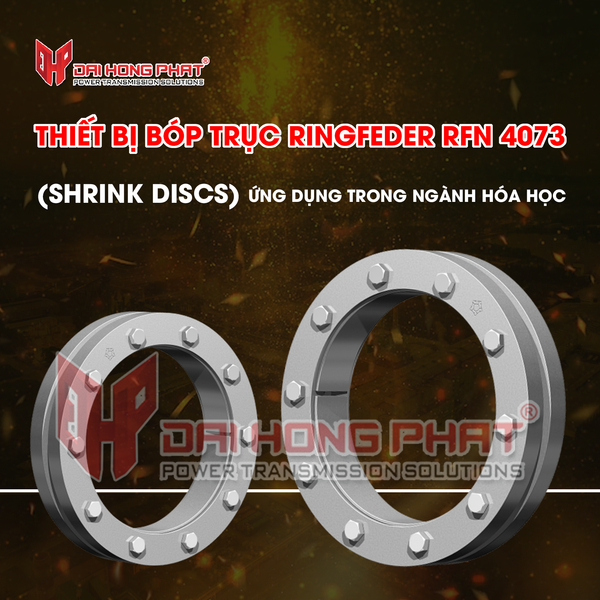 THIẾT BỊ BÓP TRỤC RINGFEDER RFN 4073 ỨNG DỤNG TRONG NGÀNH HÓA HỌC