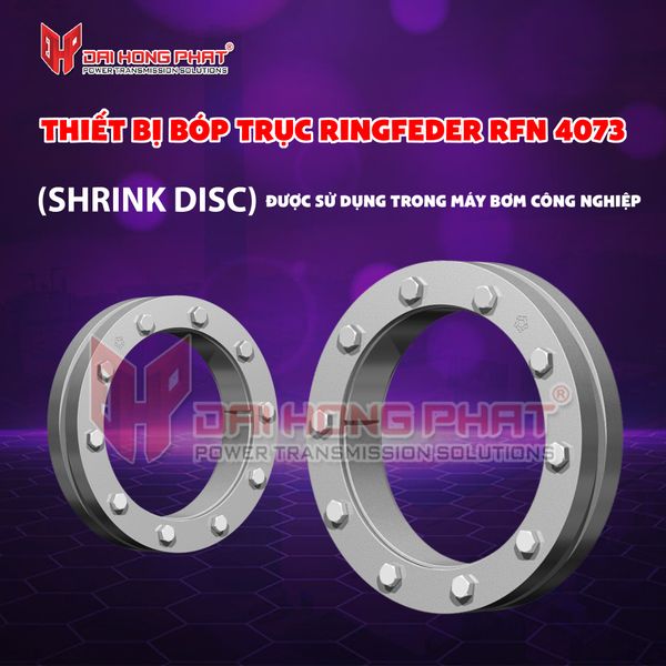 THIẾT BỊ BÓP TRỤC RINGFEDER RFN 4073 SỬ DỤNG TRONG MÁY BƠM CÔNG NGHIỆP