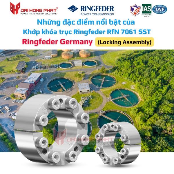 Những đặc điểm nổi bật của Khớp khóa trục Ringfeder RfN 7061 SST