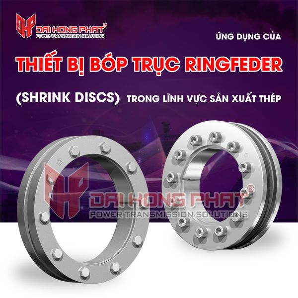 ỨNG DỤNG CỦA THIẾT BỊ BÓP TRỤC RINGFEDER TRONG LĨNH VỰC SẢN XUẤT THÉP