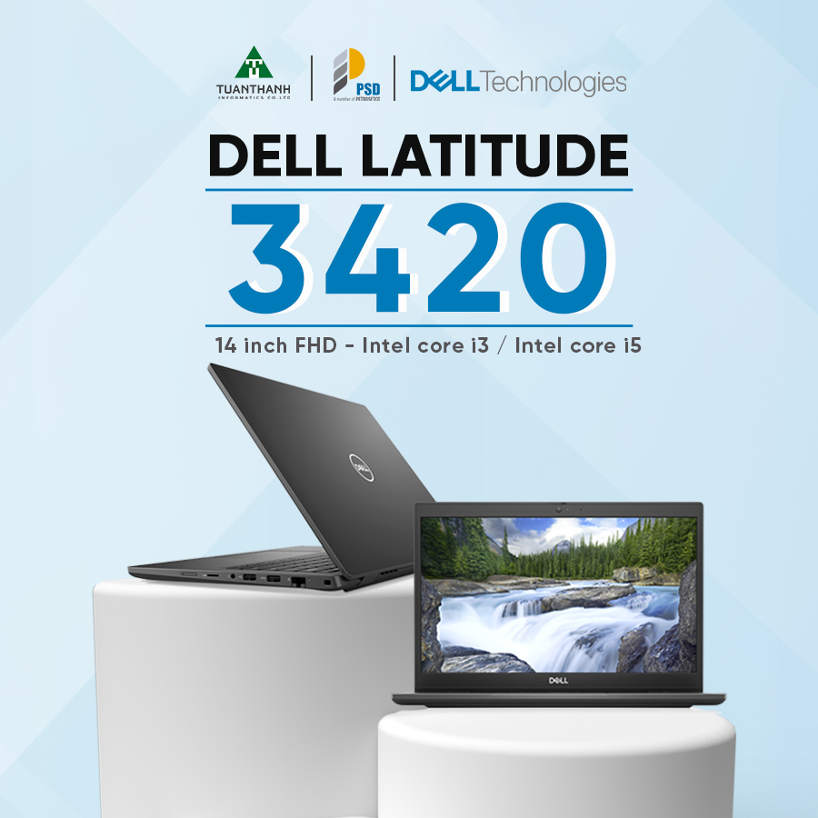 Dell Latitude 3420: Bền bỉ - Mượt mà - Giá tốt – Tuấn Thành Informatics