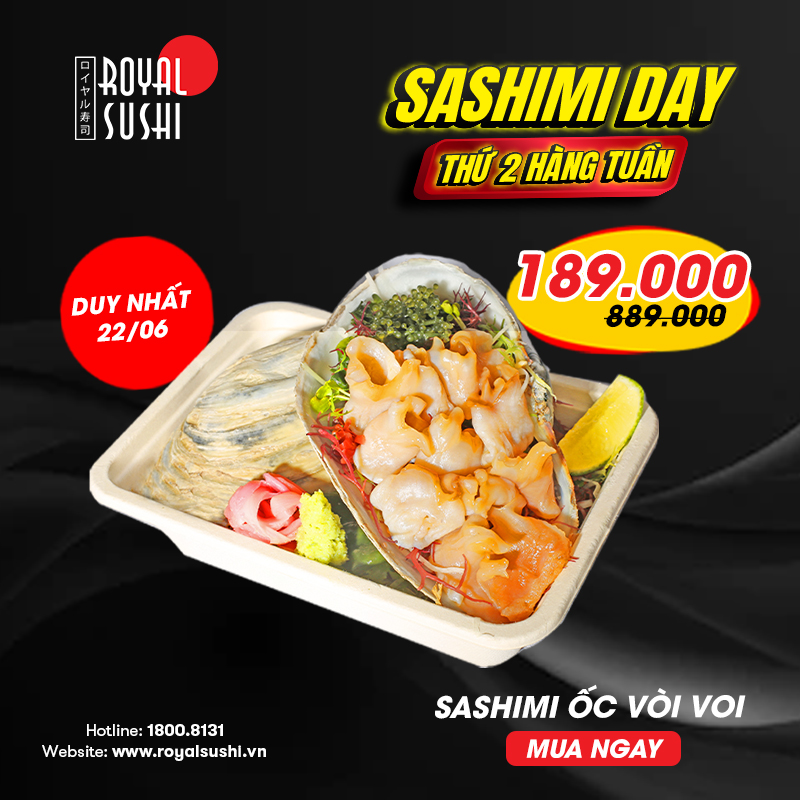 SASHIMI DAY - THƯỞNG THỨC SASHIMI ỐC VÒI VOI CHỈ ퟏퟖퟗ.ퟎퟎퟎ퐕퐍퐃 – Royal Sushi