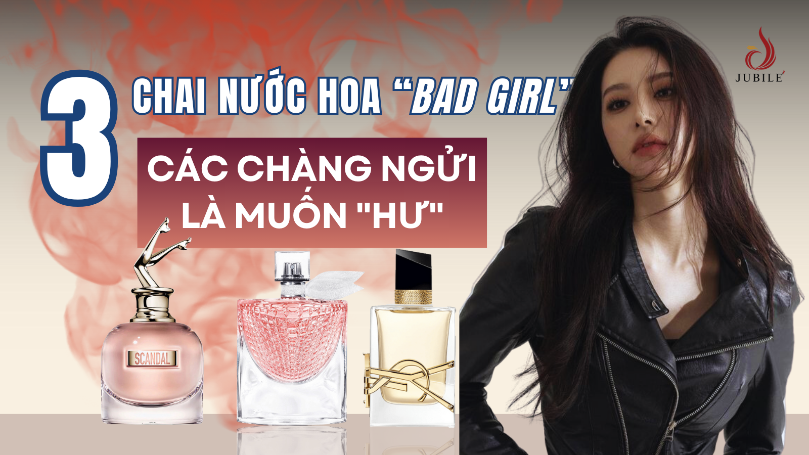Top 3 chai nước hoa “Bad Girl” - CÁC CHÀNG NGỬI LÀ MUỐN "HƯ" – Jubile ...