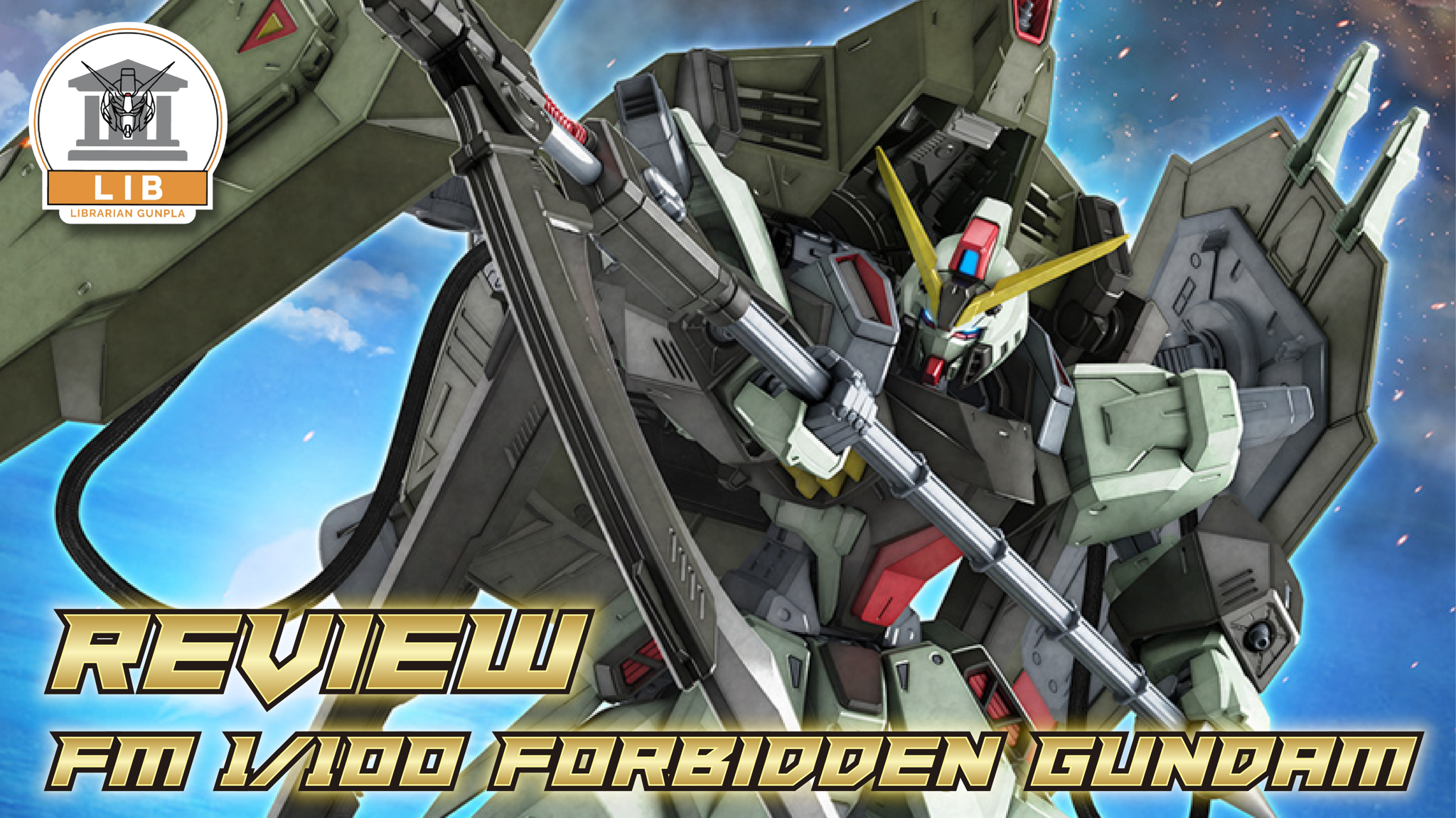 FM 1/100 Forbidden Gundam: Review và đánh giá chi tiết - LIB Gunpla