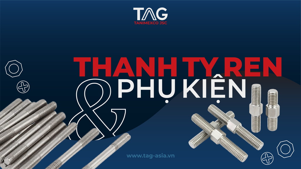 Thanh ty ren và phụ kiện thanh ty ren