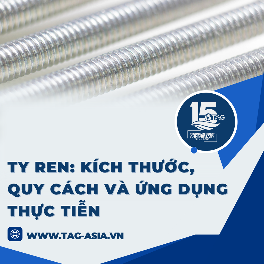 Ty Ren: Kích Thước, Quy Cách và Ứng Dụng Thực Tiễn