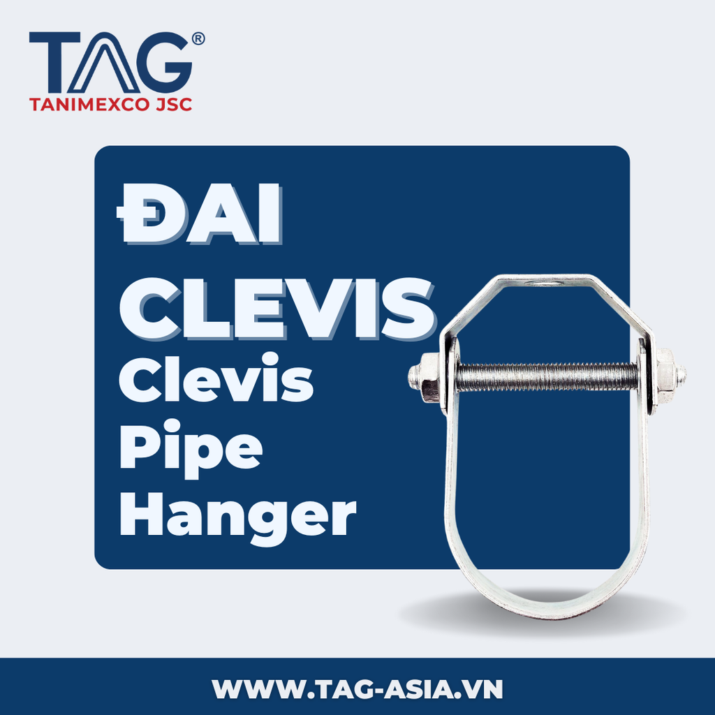 Đai Clevis – Giải Pháp Kết Nối Hoàn Hảo Cho Mọi Công Trình