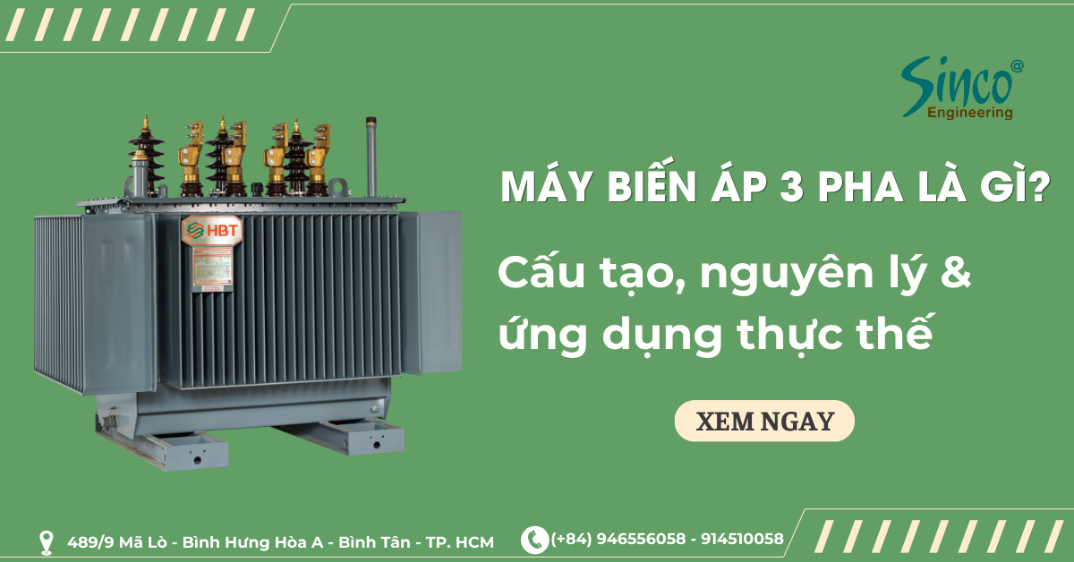 Máy biến áp 3 pha là gì? Cấu tạo, nguyên lý & ứng dụng thực thế ...
