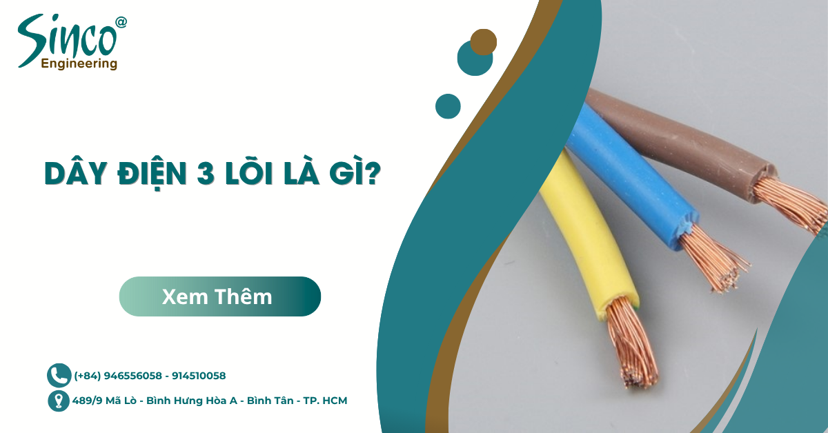 Dây điện 3 lõi là gì? Cấu tạo và ứng dụng – saigonsinco.com