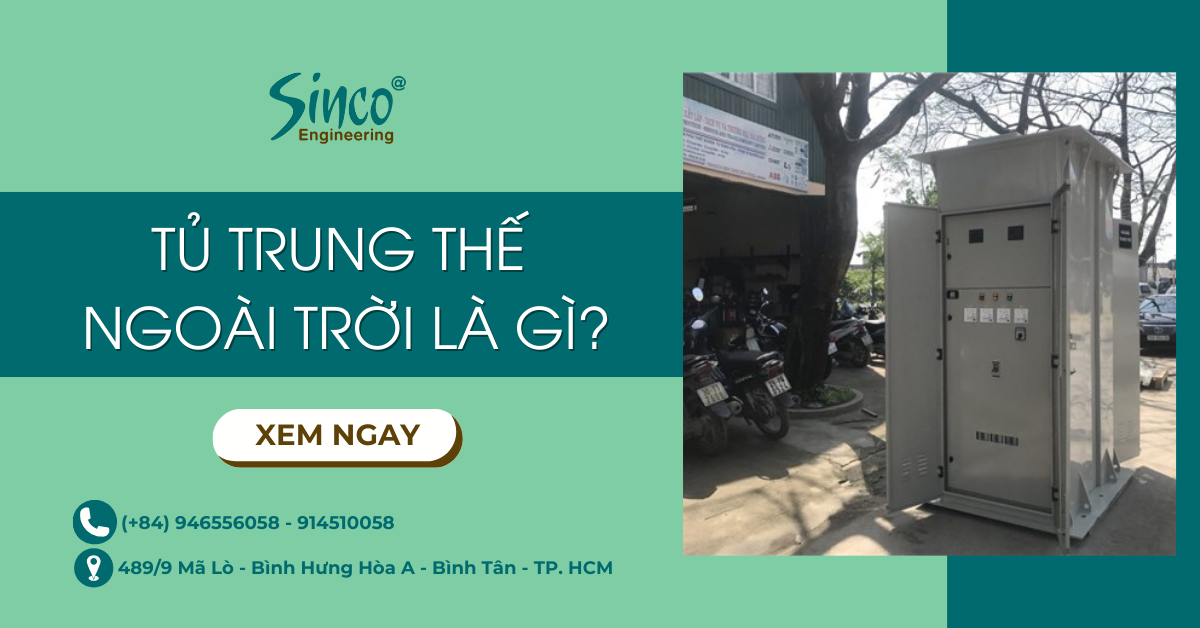 Tủ trung thế ngoài trời là gì? Cấu tạo, ưu và nhược điểm – saigonsinco.com
