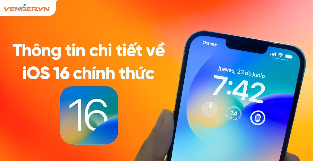 iOS 16 chính thức ra mắt, iOS 16 có tính năng gì mới? – Vender