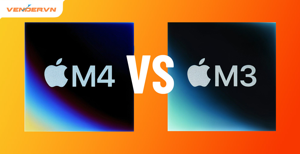Chip Apple M3 vs. M4: Đánh giá chi tiết sự khác biệt giữa hai thế hệ c ...