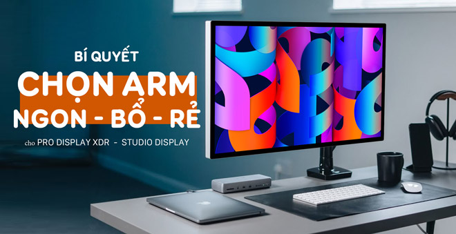 Chiếc ARM "tốt nhất" cho Pro Display XDR và Studio Display – Vender