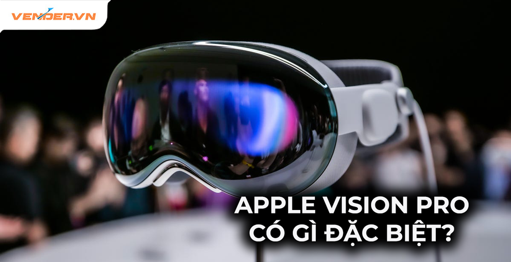 Kính Apple Vision Pro có gì đặc biệt? – Vender