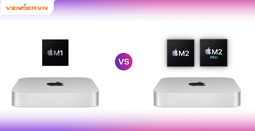So sánh Mac mini M2 và M2 Pro với M1 – Vender
