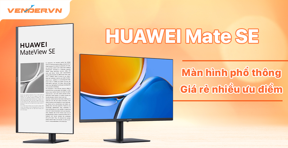 HUAWEI MateView SE: Màn hình giá rẻ đáp ứng nhu cầu người dùng cơ bản ...