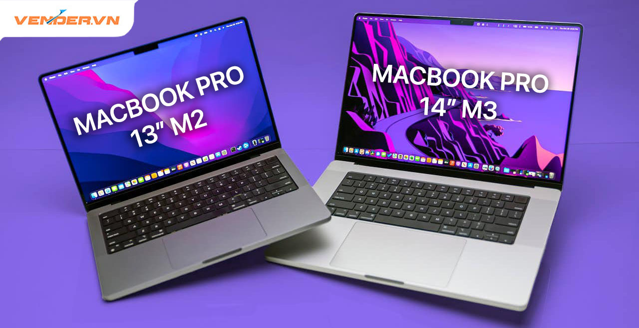 So sánh chi tiết MacBook Pro 14 inch M3 với MacBook Pro 13 inch M2 – Vender