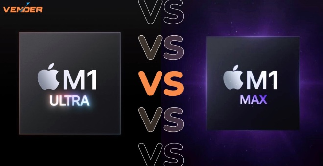 So sánh Mac Studio M1 Ultra vs M1 Max – Vender