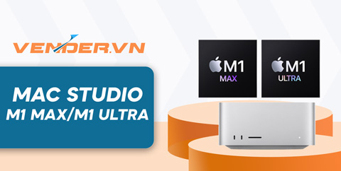 Giá Mac Studio M1 Max M1 Ultra chính hãng Việt Nam – Vender