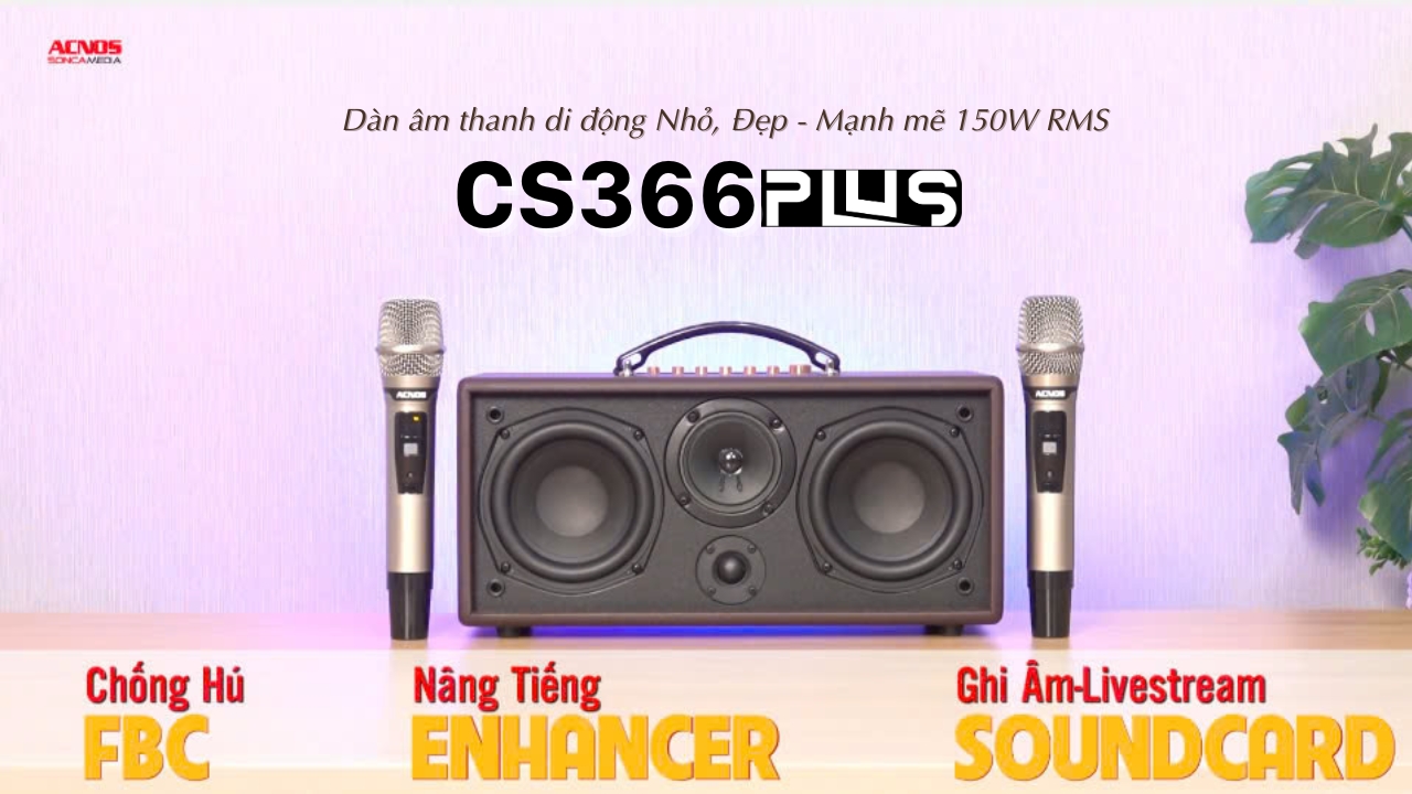 ACNOS CS366PLUS - Loa di động Nhỏ, Đẹp - Mạnh mẽ 150W RMS – Soncamedia