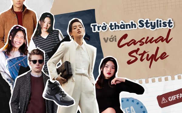 Casual Style là gì? Tự làm “stylist” cho chính mình với bí kíp phối đồ