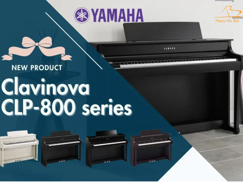 Yamaha ra mắt dòng sản phẩm Clavinova CLP-800 Series, đánh dấu bước ti ...