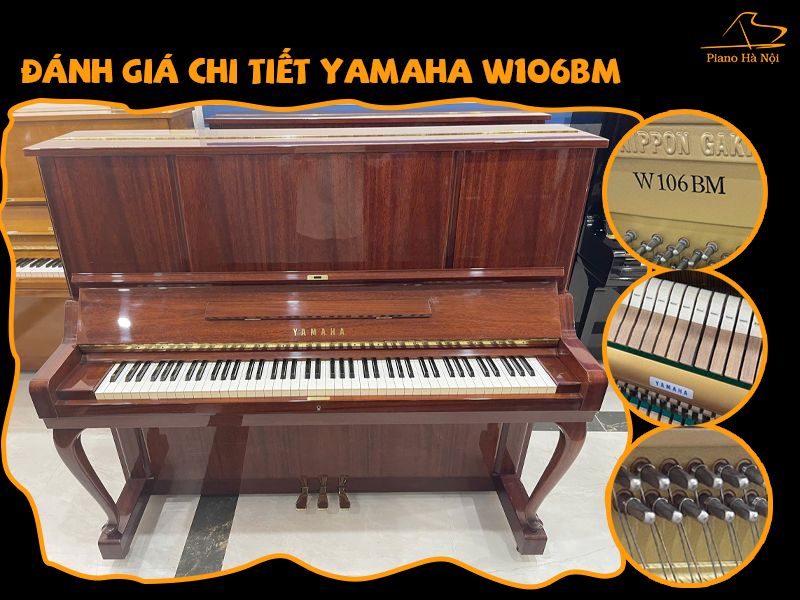 Đánh giá chi tiết Yamaha W106BM – Piano Hà Nội