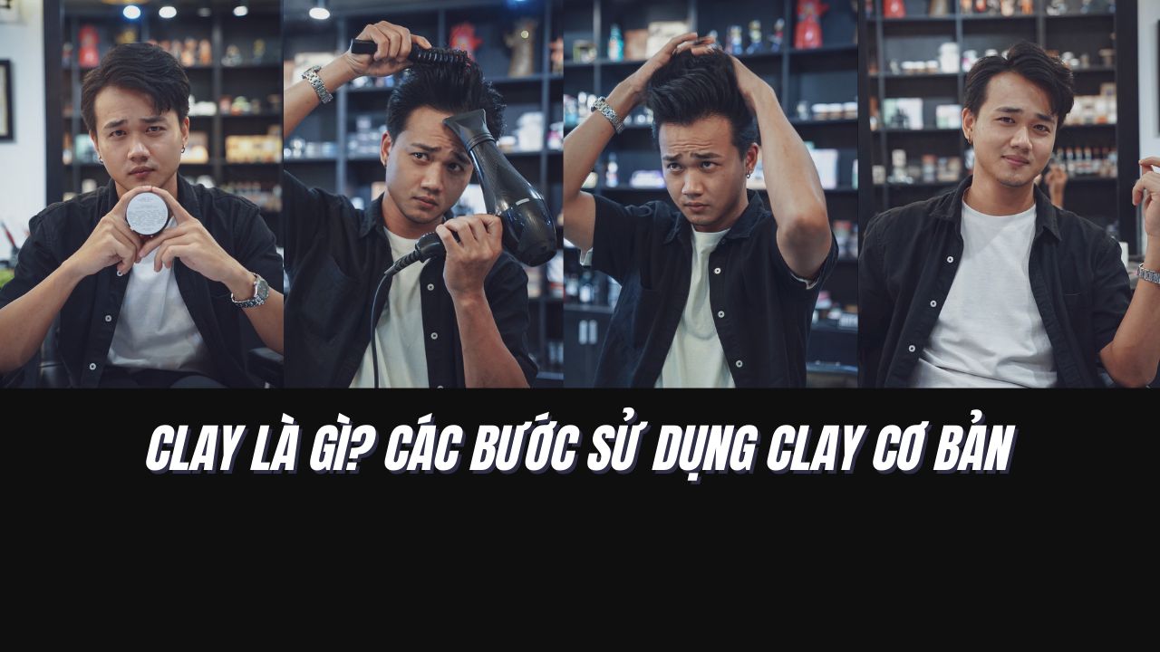 Clay là gì? Các bước sử dụng clay cơ bản – Tony Barber House