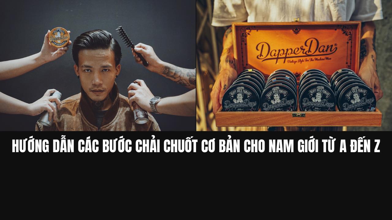 Hướng dẫn các bước chải chuốt cơ bản cho nam giới từ A đến Z – Tony ...
