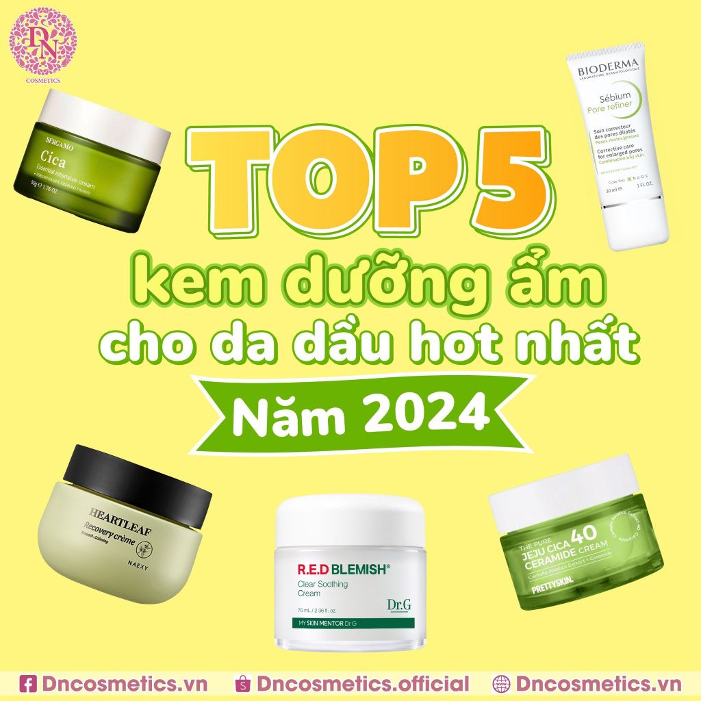 Top 5 Kem Dưỡng Ẩm Cho Da Dầu Được Yêu Thích Nhất 2024 – DN Cosmetics ...